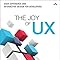 Joy of UX, The: User Experience and Interactive Design for Developers ...