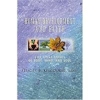 Amazon.com: Human Development and Faith (Second Edition): Life-Cycle ...