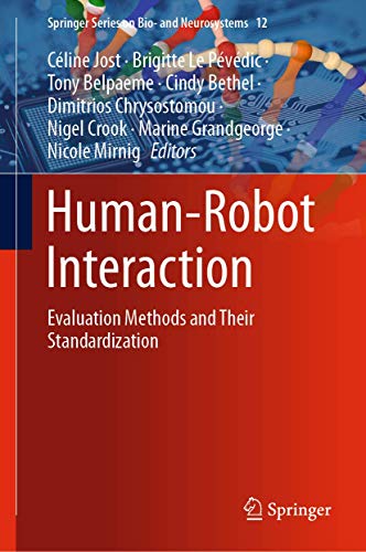 Human-Robot Interaction: Evaluation Methods and Their Standardization (Springer Series on Bio ...