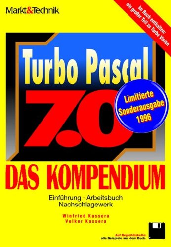 Turbo Pascal 7.0 Kompendium .: Winfried Kassera: 9783827251664: Amazon ...