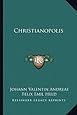 Christianopolis: Andreae, Johann Valentin, Held, Felix Emil ...