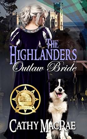 The Highlander's Outlaw Bride: Book 4 in The Highlander's Bride series ...