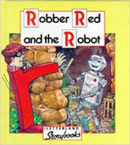 Robber Red and the Robot (Letterland Storybooks): Amazon.co.uk: Vivien ...
