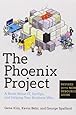 The Phoenix Project: A Novel about IT, DevOps, and Helping Your ...
