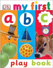Amazon.com: My First ABC Play Book (My First series): 0635517098488: DK ...