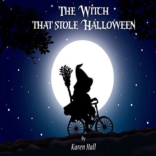 The Witch That Stole Halloween: Hall, Karen: 9781979154000: Amazon.com ...
