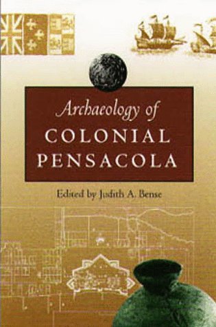 Archaeology of Colonial Pensacola (Florida Museum of Natural History ...