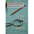 Amazon.com: Strategic Foresight: Learning from the Future: 9781909470668: Lustig, Patricia: Books