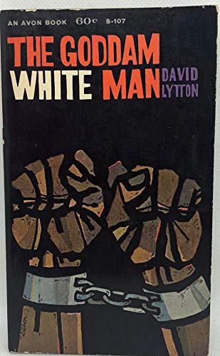 The Goddam White Man: Lytton, David: Amazon.com: Books