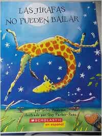 Las Jirafas No Pueden Bailar : Giles Andreae: Amazon.es: Libros