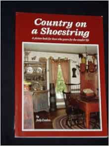 Country on a Shoestring by Judy Condon (2005-05-03): Judy Condon ...