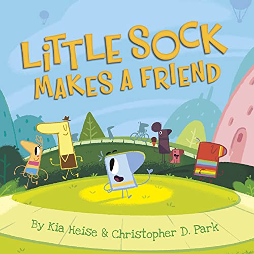 Little Sock Makes a Friend: Heise, Kia, Park, Christopher D., Park ...