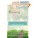 Becoming Aware: How to Repattern Your Brain and Revitalize Your Life ...