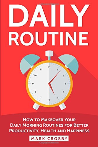 Daily Routine: How to Makeover Your Daily Morning Routines for Better ...