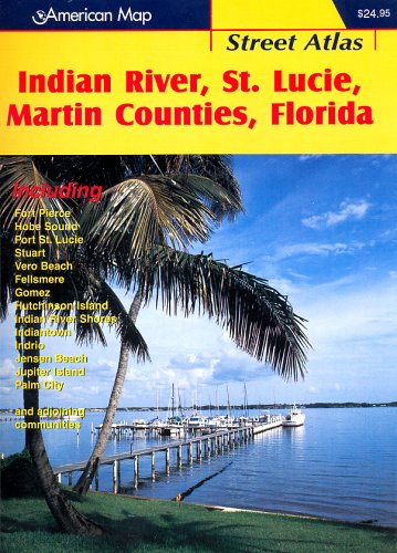 American Map Indian River, St. Lucie and Martin Counties, Fl Street ...