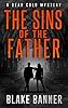 The Sins of the Father: A Dead Cold Mystery - Kindle edition by Blake ...