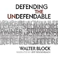 Amazon.com: Defending the Undefendable: 9781933550176: Walter Block ...