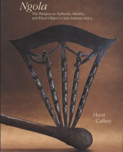 Ngola: The Weapon As Authority, Identity and Ritual Object in - Want It All