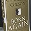 Born Again: Charles W. Colson: 9780800794590: Amazon.com: Books
