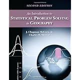 An Introduction to Statistical Problem Solving in Geography, Third Edition: J. Chapman McGrew Jr ...