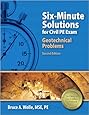 Six-Minute Solutions for Civil PE Exam Geotechnical Problems, 2nd Ed: Wolle MSE PE, Bruce A ...