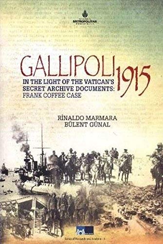 Gallipoli 1915 - In the Light of the Vatican's Secret Archive Documents ...