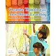 Amazon.com: Creative Thinking and Arts-Based Learning: Preschool ...