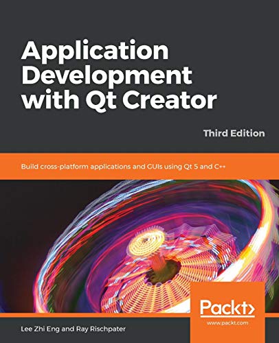 Amazon.com: Application Development with Qt Creator: Build cross ...