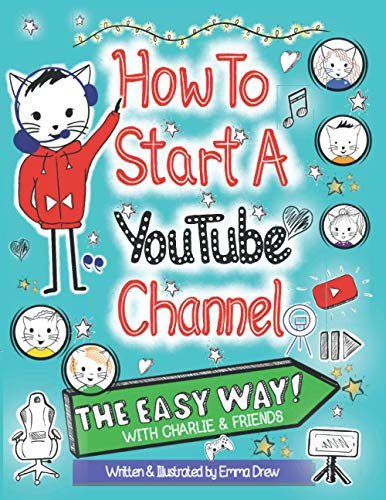 How To Start A YouTube Channel - The Easy Way: With Charlie & Friends ...