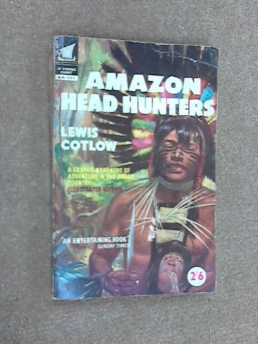 Amazon Head-Hunters: Cotlow, Lewis: Books: Amazon.com