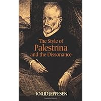 The Style of Palestrina and the Dissonance (Dover Books On Music ...