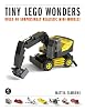 Tiny LEGO Wonders: Build 40 Surprisingly Realistic Mini-Models! in ...