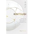 Kintsugi: Embrace your imperfections and find happiness - the Japanese way: Navarro, Tomás ...