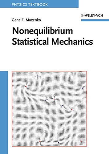 Nonequilibrium Statistical Mechanics (Physics Textbook): Mazenko, Gene F.: 9783527406487: Amazon ...