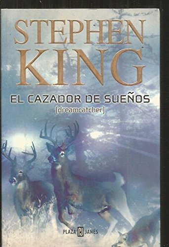 El Cazador De Suenos / Dreamcatcher (Spanish Edition): King, Stephen ...