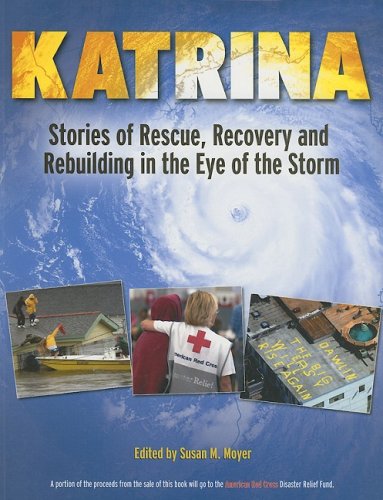 Hurricane Katrina: Stories of Rescue, Recovery and Rebuilding in the ...
