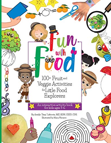 Fun With Food: 100+ Fruit and Veggie Activities for Little Food ...