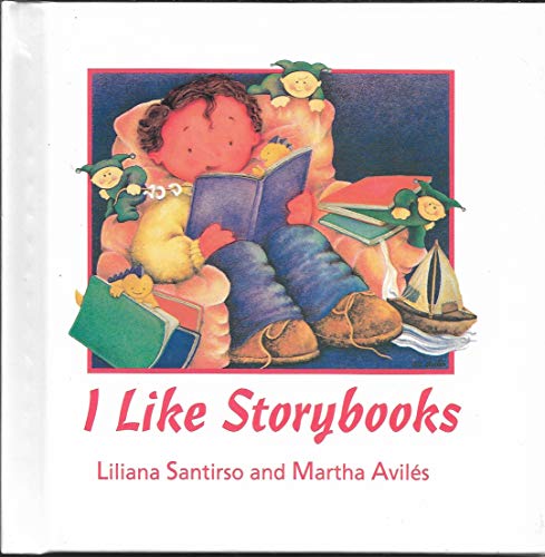 I Like Storybooks: Liliana Santirso, Martha Aviles: 9780153021244 ...