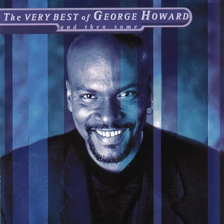 Very Best of George Howard: Amazon.co.uk: Music