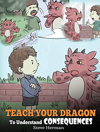 Buy Teach Your Dragon To Understand Consequences A Dragon Book To buy-teach-your-dragon-to-understand-consequences-a-dragon-book-to