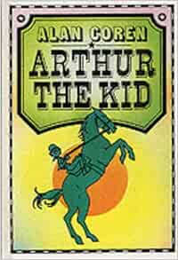 Arthur the Kid: Coren, Alan: 9780903895767: Amazon.com: Books