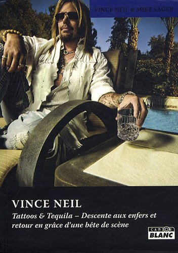 VINCE NEIL Tattoos and Tequila: Neil, Vince: 9782357791015: Books ...
