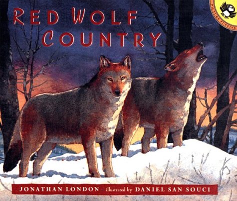 Red Wolf Country: Jonathan London, Daniel San Souci, Roland Smith ...