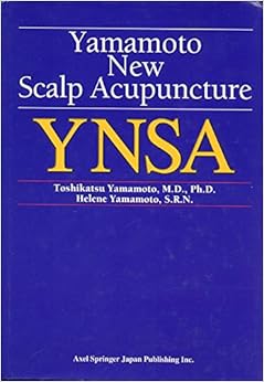Yamamoto New Scalp Acupuncture YNSA: M.D., Ph.D., Helene Yamamoto, S.R ...