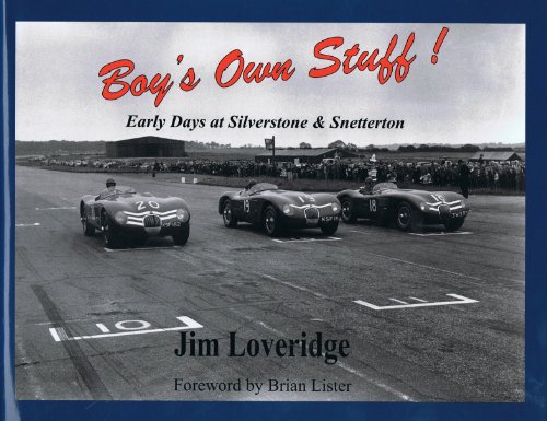 Boy"s Own Stuff! - Early Days At Silverstone And Snetterton: Loveridge ...