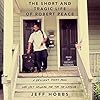 The Short and Tragic Life of Robert Peace: A Brilliant Young Man Who ...