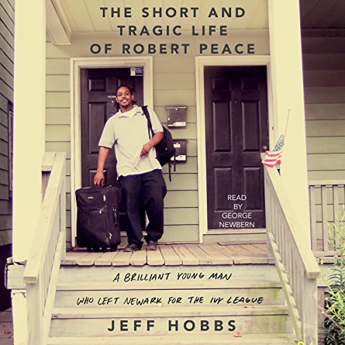 The Short and Tragic Life of Robert Peace: A Brilliant Young Man Who ...