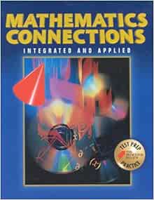 Mathematics Connections: Integrated and Applied: Ashlock: 9780028349787 ...