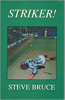 Striker!: No. 1 (Steve Barnes S.): Amazon.co.uk: Bruce, Steve ...