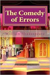 Amazon.com: The Comedy of Errors: 9781522897576: Shakespeare, William ...